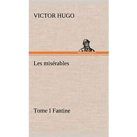 Best pris på Les misérables Tome I Fantine Bøker - Sammenlign priser ...