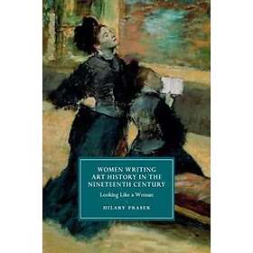 Women Writing Art History in the Nineteenth Century, Från 306 kr