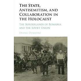 The State, Antisemitism, and Collaboration in the Holocaust, Från 438 kr