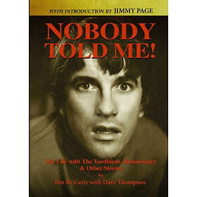 Jim McCarty, Dave Thompson: Nobody Told Me, Från 388 kr