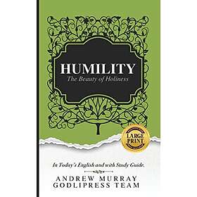 Andrew Murray Humility: The Beauty of Holiness (In Today's English and ...