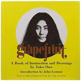 Grapefruit: A Book of Instructions and Drawings by Yoko Ono - Hitta ...