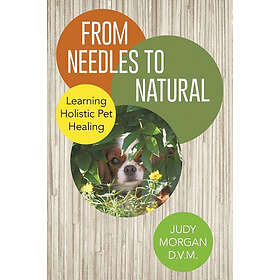 From Needles to Natural: Learning Holistic Pet Healing - Sammenlign ...