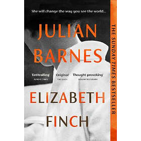 Elizabeth Finch: From the Booker Prize-winning author of THE SENSE OF ...