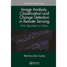 Image Analysis, Classification and Change Detection in Remote Sensing ...