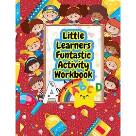 ABC Little Learners Activity Workbook: Little Learners Funtastic ...