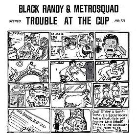 Black Randy & Metrosquad: Trouble At The Cup ... - Hitta bästa pris på ...