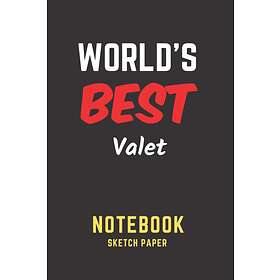 World's Best Valet Notebook: Sketch Paper. Gift/Present for any ...