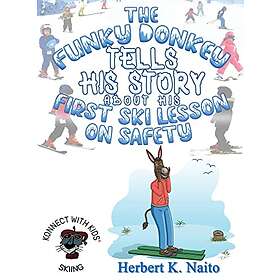 The Funky Donkey Tells His Story About His First Ski Lesson On Safety ...