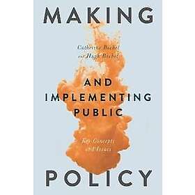 Making and Implementing Public Policy, Från 444 kr