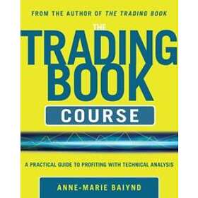The Trading Book Course: A Practical Guide to Profiting with Technical ...