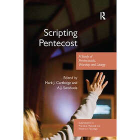 Mark J Cartledge, A J Swoboda: Scripting Pentecost, Från 624 kr