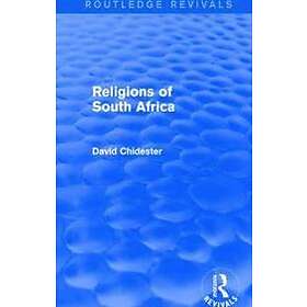 David Chidester: Religions of South Africa (Routledge Revivals), Från ...