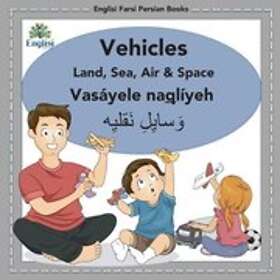 Mona Kiani: Englisi Farsi Persian Books Vehicles Land, Sea, Air & Space ...