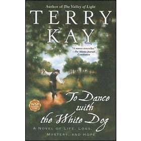 Terry Kay: To Dance with the White Dog - Hitta bästa pris på Prisjakt