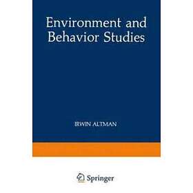 Irwin Altman, Kathleen Christensen: Environment and Behavior Studies ...