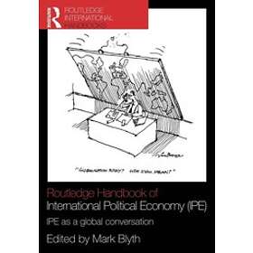 Mark Blyth: Routledge Handbook of International Political Economy (IPE ...