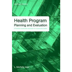 L Michele Issel: Health Program Planning and Evaluation: A Practical ...