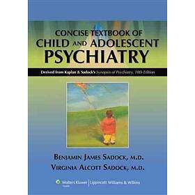 Benjamin J Sadock, Virginia Alcott Sadock: Kaplan and Sadock's Concise ...