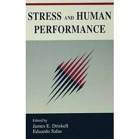 James E Driskell, Eduardo Salas: Stress and Human Performance, Från 2222 kr