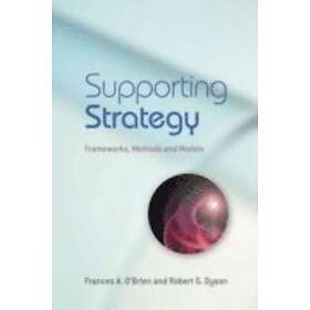 Frances A O'Brien, Robert G Dyson: Supporting Strategy Frameworks ...