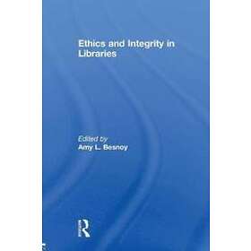 Amy Besnoy: Ethics And Integrity In Libraries, Från 419 kr
