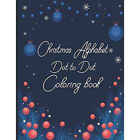 Coloring Book Christmas alphabet dot to dot : 79 pages-Practice ...