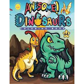 Coloring Book Awesome Dinosaurs for Kids Ages 4-8: Fun Easy Adorable ...