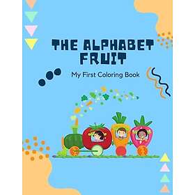 Coloring Book The Alphabet Fruit: My First - Hitta bästa pris på Prisjakt