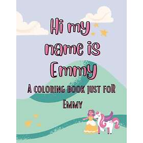 Coloring Book My name is Emmy unicorn for kids: A personalized for kids ...