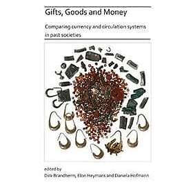 Gifts, Goods and Money: Comparing currency circulation systems in past ...