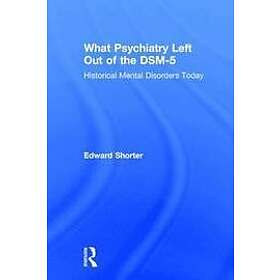 What Psychiatry Left Out of the DSM-5 Engelska Hardback, Från 2128 kr