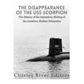 The Disappearance of the USS Scorpion: History Mysterious Sinking ...