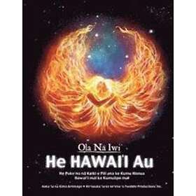 Ola Na Iwi: He Hawaii Au (Hawaiian version): Puke no na Keiki e Pili ...