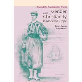 Gender and Christianity in Modern Europe Engelska Paperback / softback ...