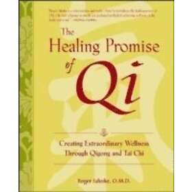 Best pris på The Healing Promise of Qi: Creating Extraordinary Wellness ...