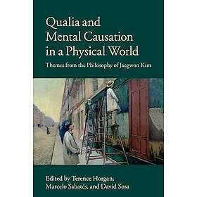 Best pris på Qualia and Mental Causation in a Physical World Engelska Paperback Bøker ...