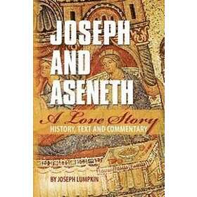 Joseph and Aseneth, A Love Story: History, Text, Commentary Engelska ...