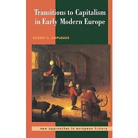 Transitions to Capitalism in Early Modern Europe Engelska Hardback ...
