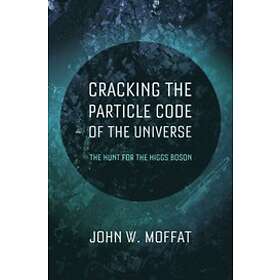 Cracking the Particle Code of Universe Engelska Hardback, Från 362 kr