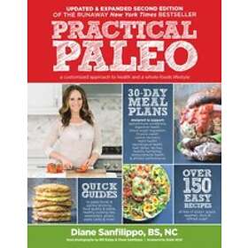 Practical Paleo, 2nd Edition (updated And Expanded) Engelska Hardback ...