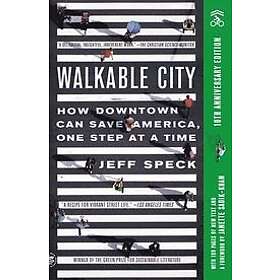 Walkable City (Tenth Anniversary Edition): How Downtown Can Save ...