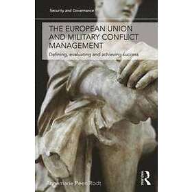 The European Union and Military Conflict Management Engelska Hardback ...
