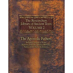 The Researchers Library of Ancient Texts, Volume 2: Apostolic Fathers ...