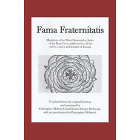 Fama Fraternitatis (engl): Manifesto of the Most Praiseworthy Order ...