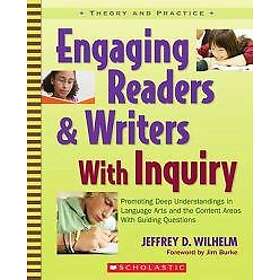 Engaging Readers & Writers with Inquiry: Promoting Deep Understandings ...
