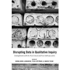 Disrupting Data in Qualitative Inquiry Engelska Hardback, Från 1,016 kr