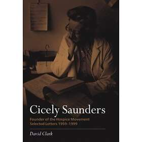 Cicely Saunders Founder of the Hospice Movement Engelska Paperback ...