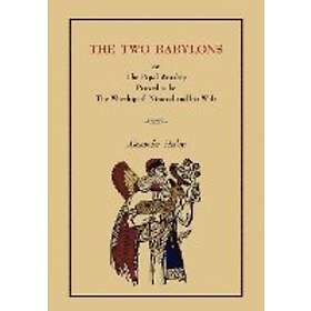 The Two Babylons Engelska Paperback / softback, Från 231 kr