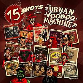 Urban Voodoo Machine: 15 Shots CD, Från 179 kr